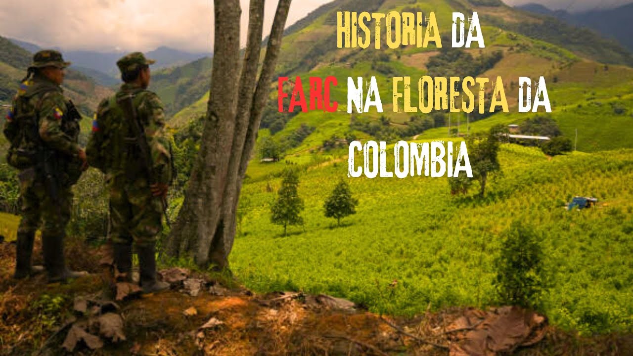 A História das FARC Da Guerrilha ao Aco. - YouTube