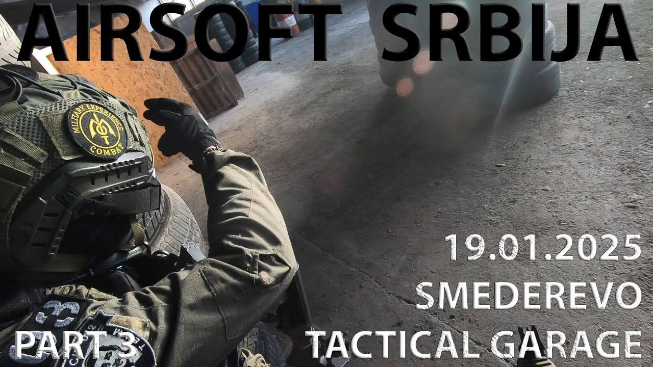 Airsoft Srbija Smederevo Tactical Garage 19 01 2025 part 3 - YouTube