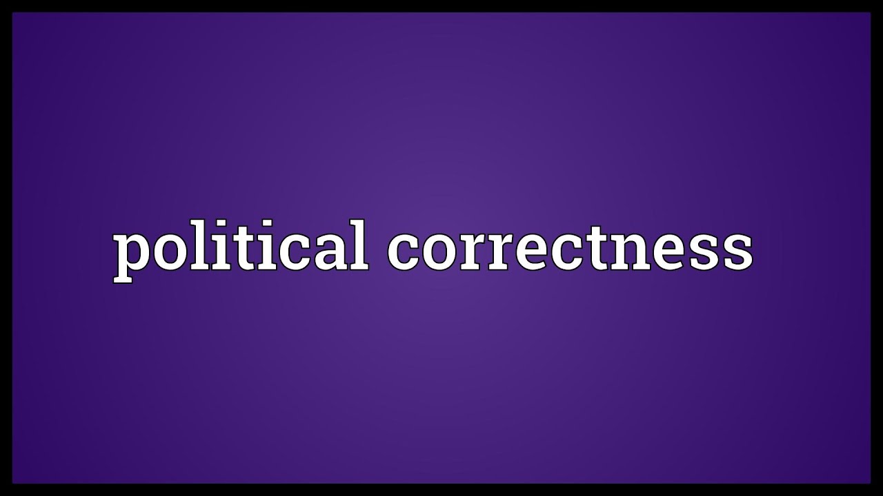 Political correctness Meaning - YouTube