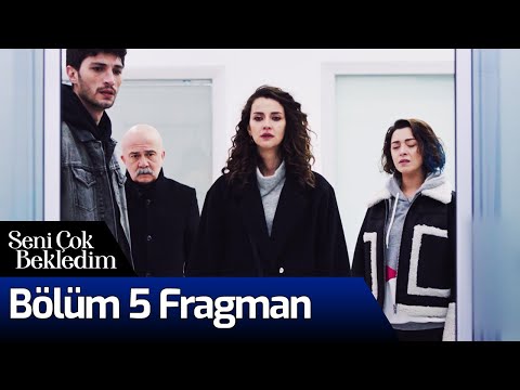 Seni Çok Bekledim 5. Bölüm Fragman
