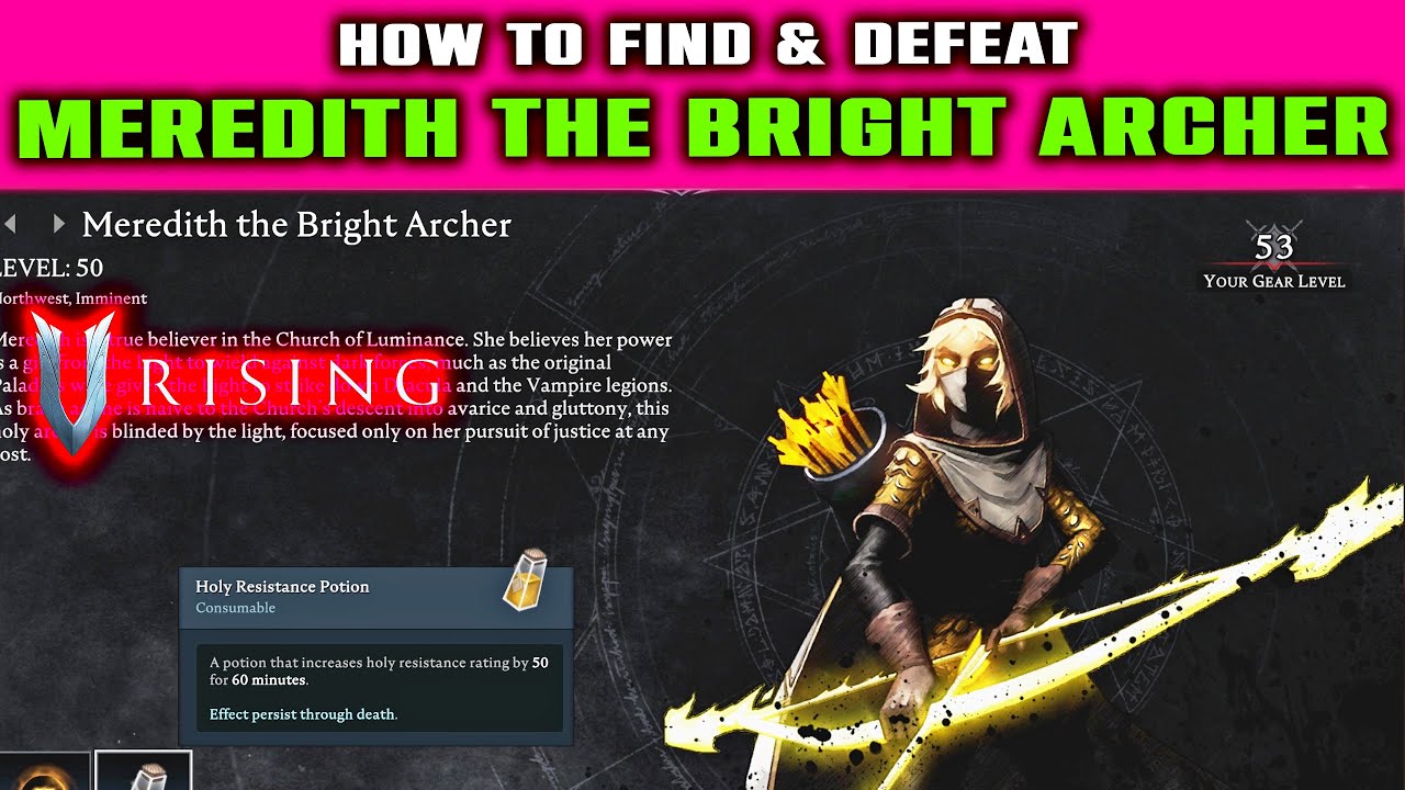 V Rising: How to Find & Defeat MEREDITH THE BRIGHT ARCHER BOSS - Unlock Holy Resistance Potion ...