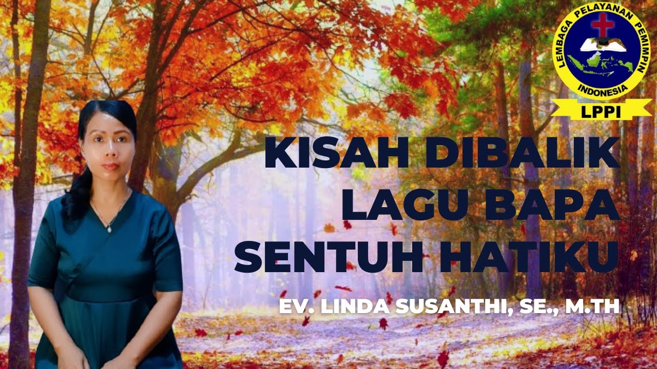 KISAH DIBALIK LAGU BAPA SENTUH HATIKU #130 : Ev. Linda Susanthi - YouTube