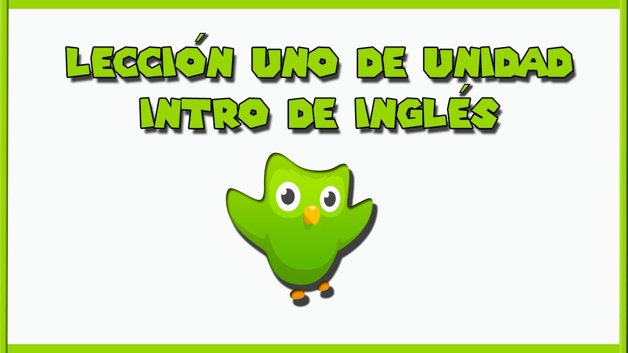 intro leccion 1 de inglés duolingo - YouTube