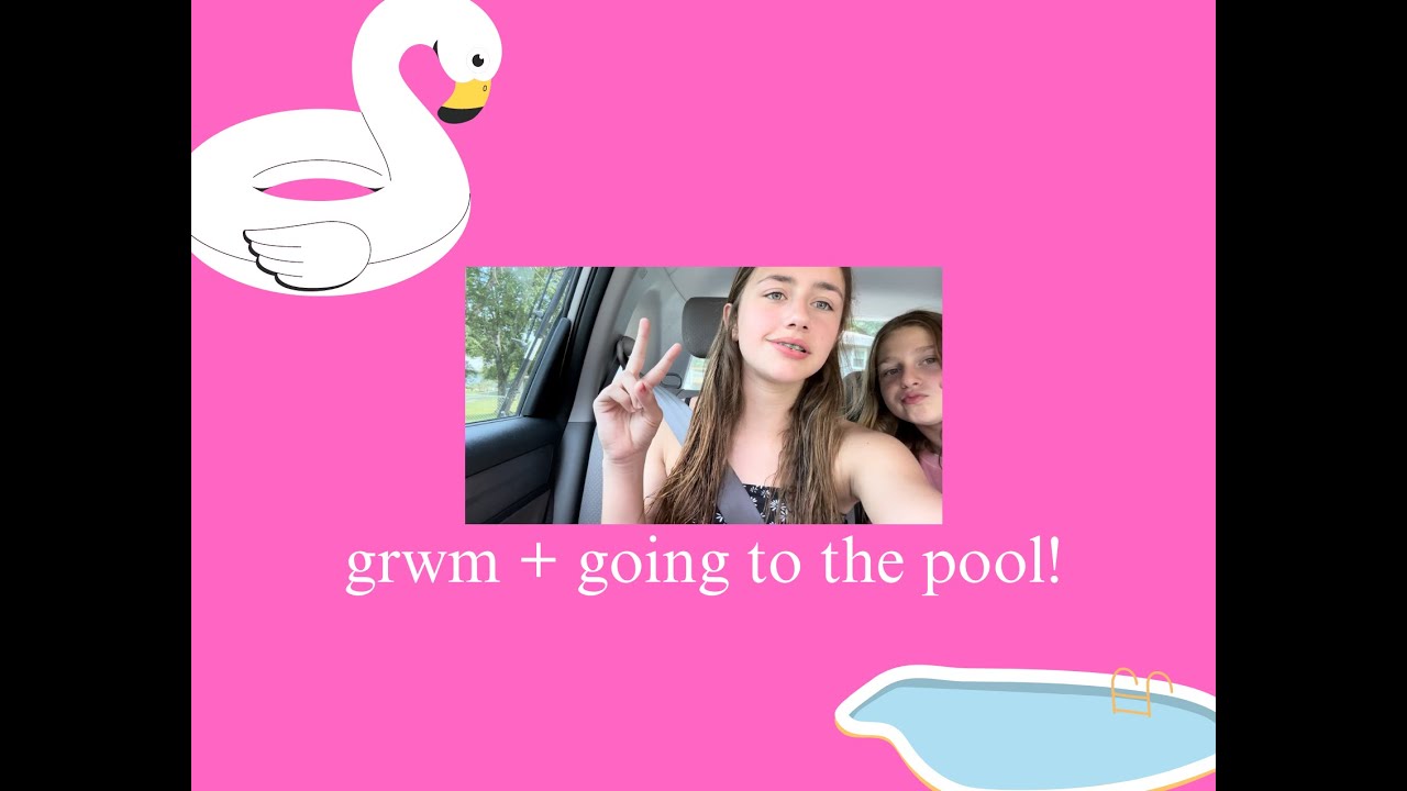 grwm + going to the pool !! - YouTube