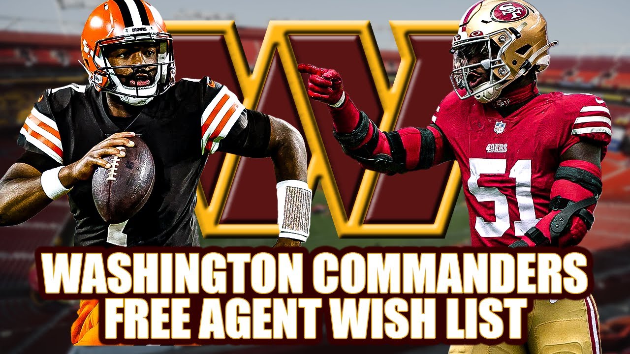 Washington Commanders 2023 Free Agency Wish List - YouTube