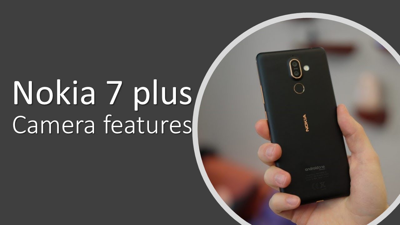 Nokia7 plus Camera features You must know and You should try - YouTube