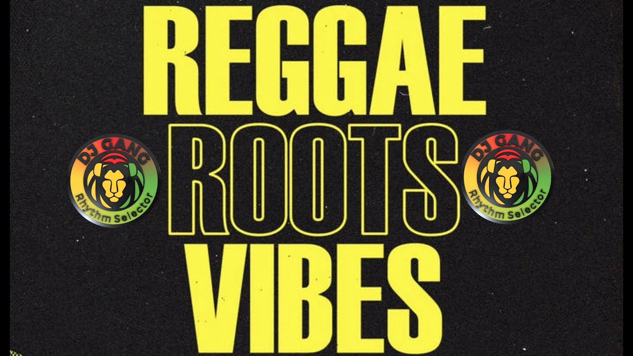 Reggae Roots Vibes Mix By Dj Gang// Mighty Mystic/Eesah/Gappy Ranks ...