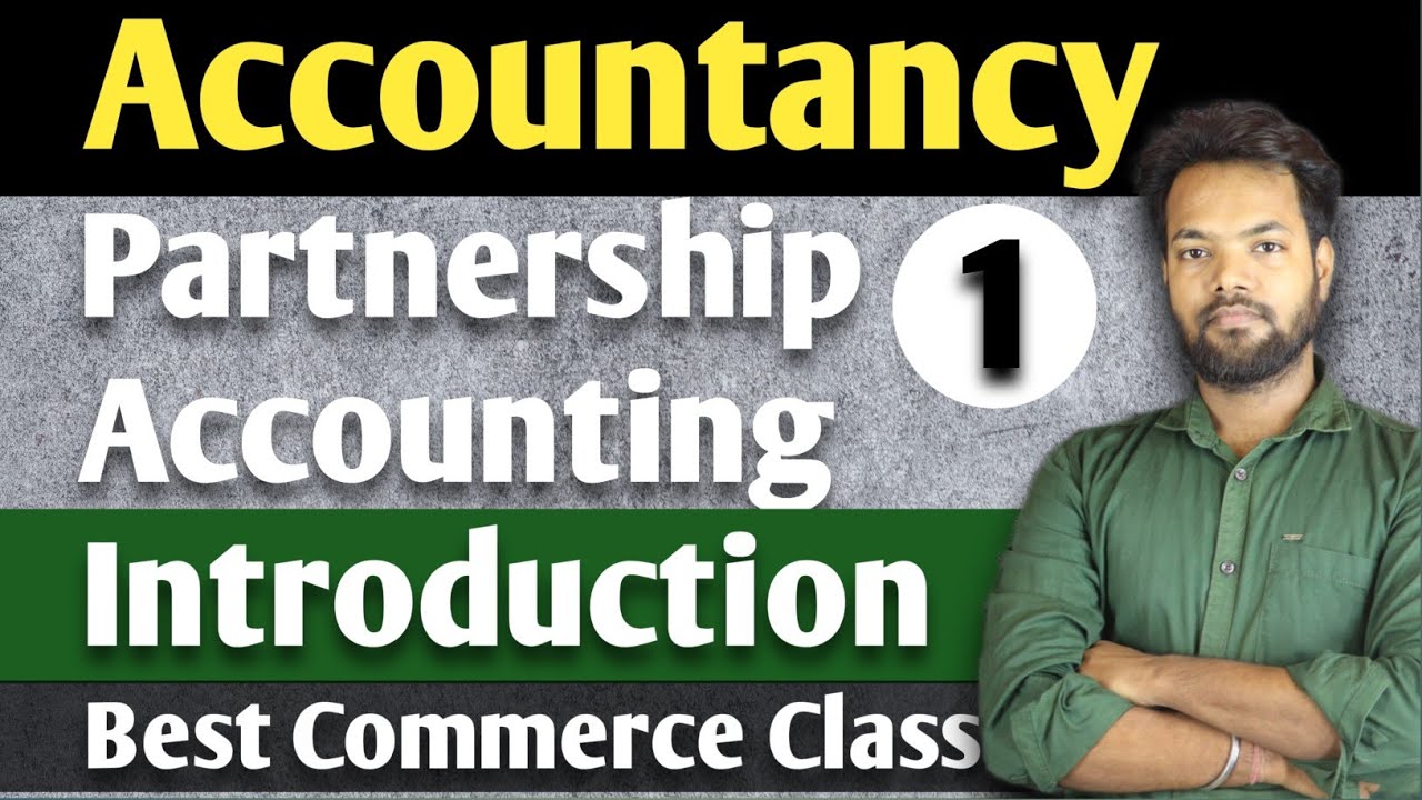 Accounting for Partnership Firm: Introduction Part 1 - YouTube