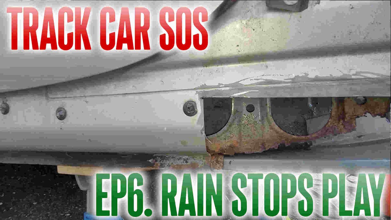 Track Car SOS | ep6| Inner Sill in Outer Sill Out - YouTube
