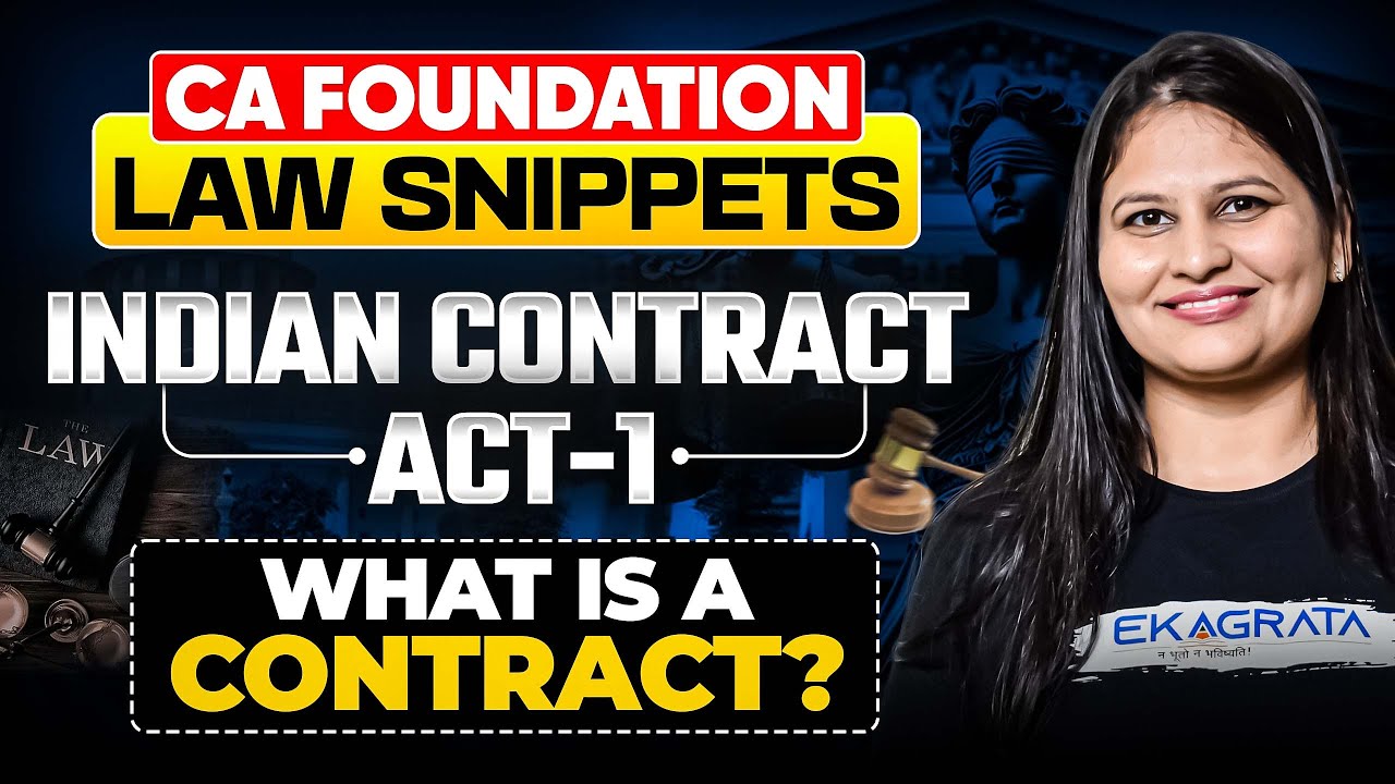 Indian Contract Act CA Foundation Law | What is a Contract Explained by CA CS Swati Agrawal ...