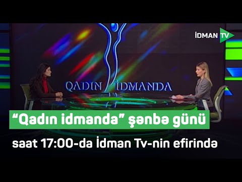 “Qadın idmanda” şənbə günü saat 17:00-da İdman Tv-nin efirində