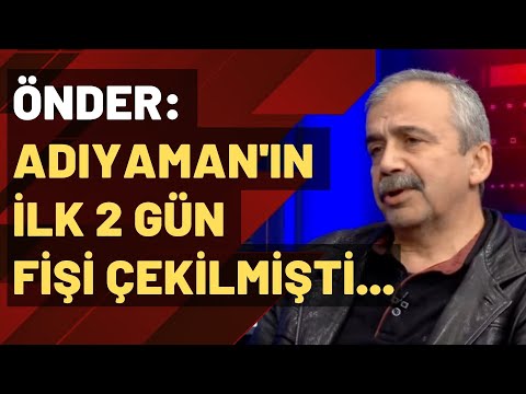 Sırrı Süreyya Önder Adıyaman'da deprem sonrası yaşananları anlattı!
