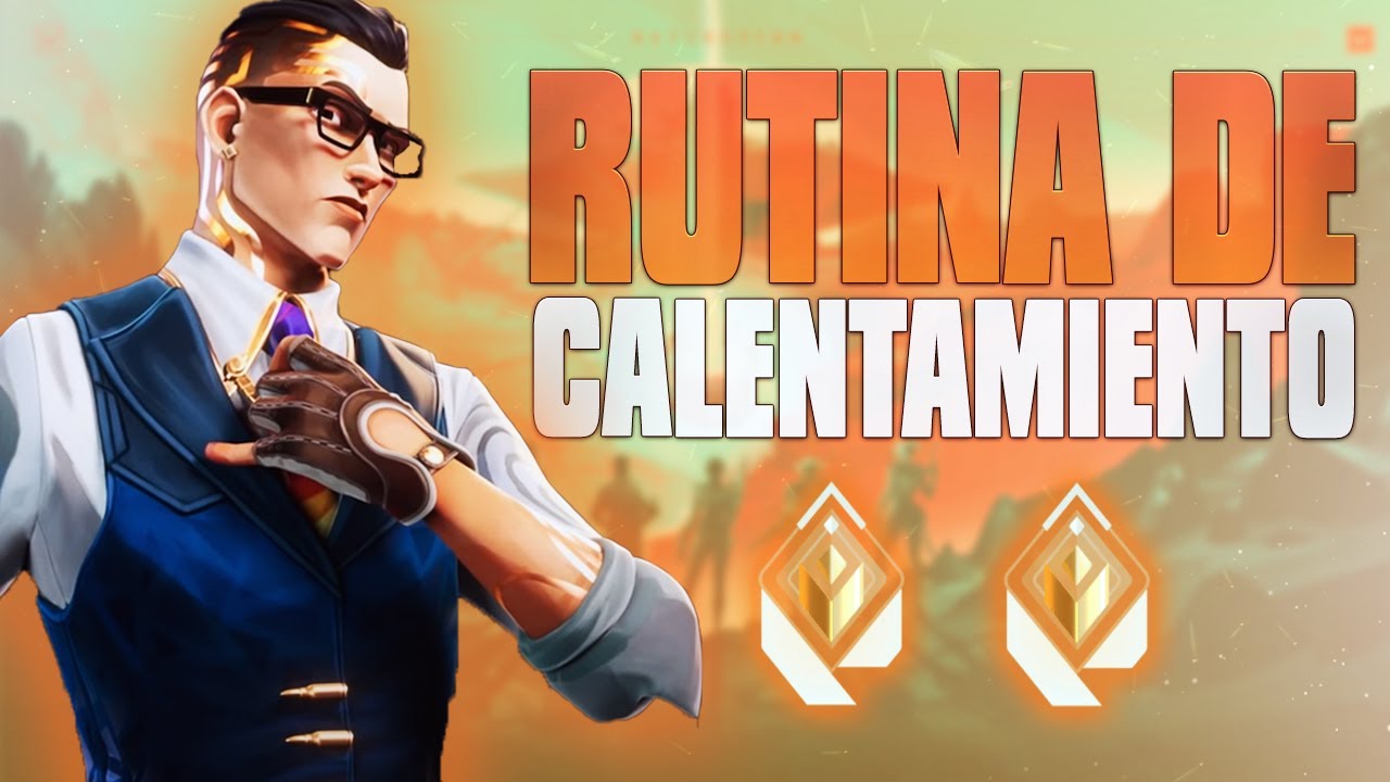 🔥 LA MEJOR RUTINA DE CALENTAMIENTO PARA VALORANT 🔥| VALORANT - YouTube
