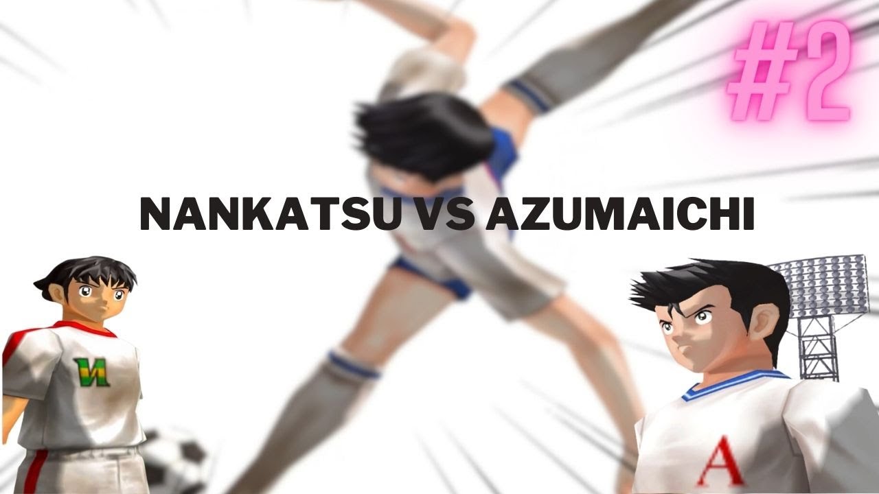NANKATSU VS AZUMAICHI PART 2 - Captain Tsubasa Indonesia PS2 - YouTube