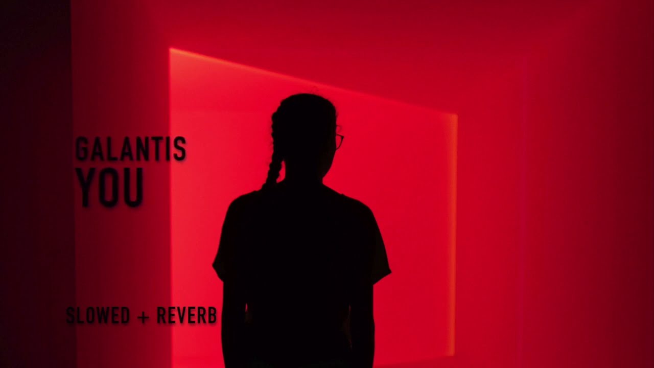 Galantis - You (slowed + reverb) - YouTube