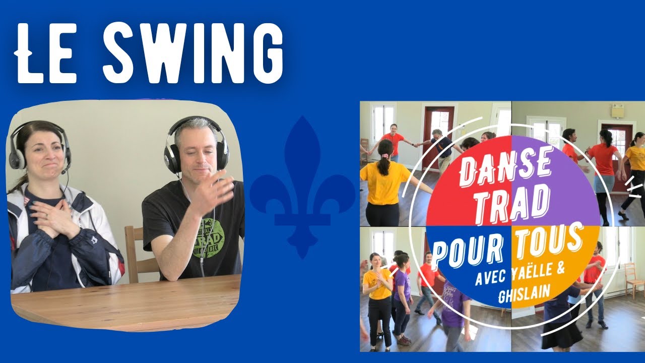 SWING - Danse traditionnelle québécoise pour tous - avec YAËLLE et ...