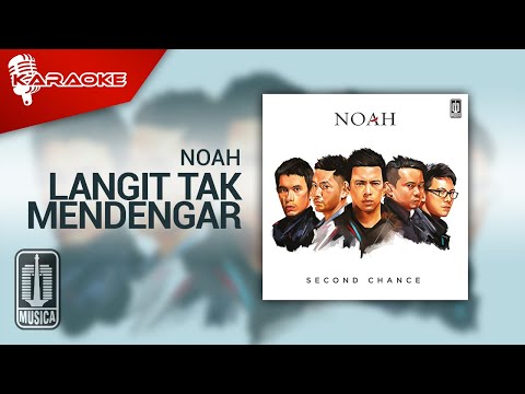 NOAH - Langit Tak Mendengar (Official Karaoke Video)