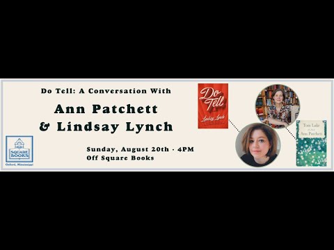 Sunday, August 20, 2023 | Do Tell: A conversation with Ann Patchett and ...