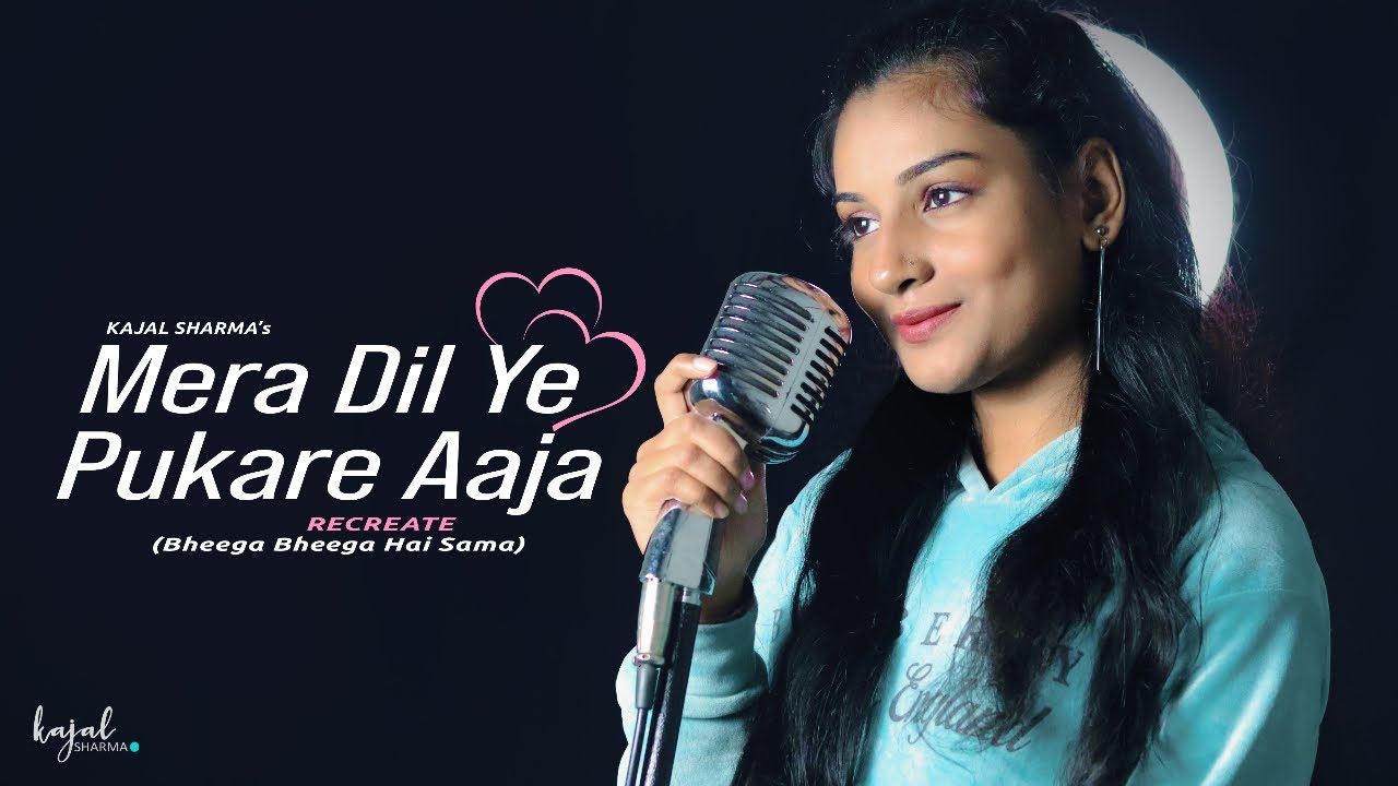 Mera Dil Ye Pukare Aaja | Recreated | New Version | Kajal Sharma | Lata ...