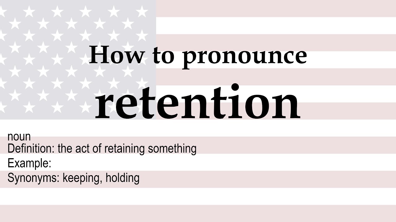 How To Pronounce retention Meaning YouTube how-to-pronounce-retention-meaning-youtube