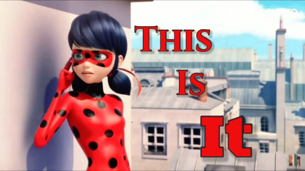 This is it - (Risk) Miraculous Ladybug Amv - YouTube