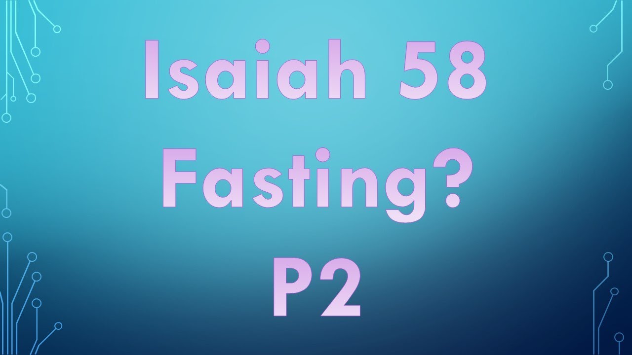 Isaiah 58 Fasting P2 YouTube