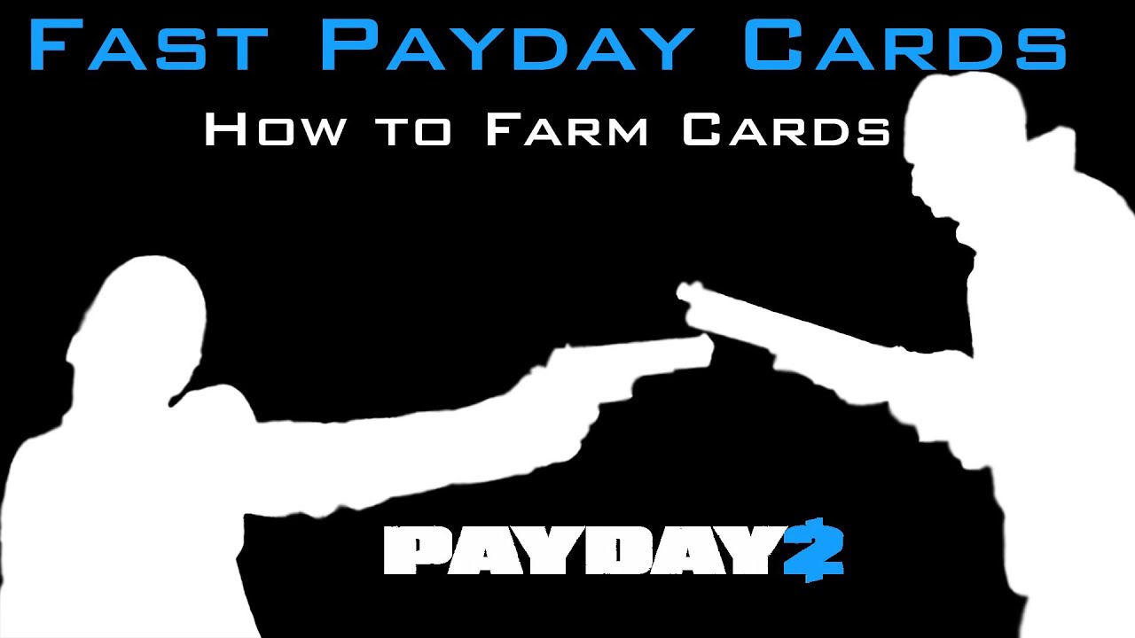 Payday 2 - Farming Payday Cards - YouTube