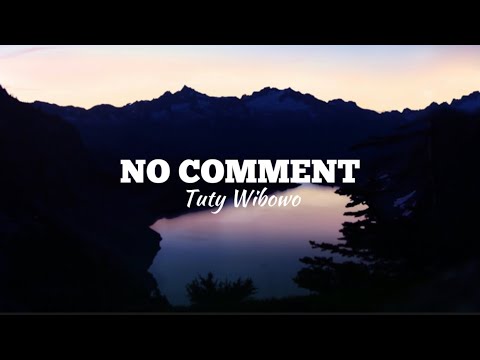 Tuty Wibowo - No Comment Lirik - YouTube