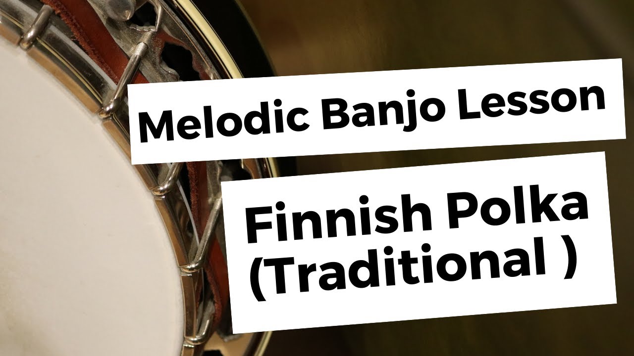 Finnish Polka: Melodic Banjo Lesson - YouTube