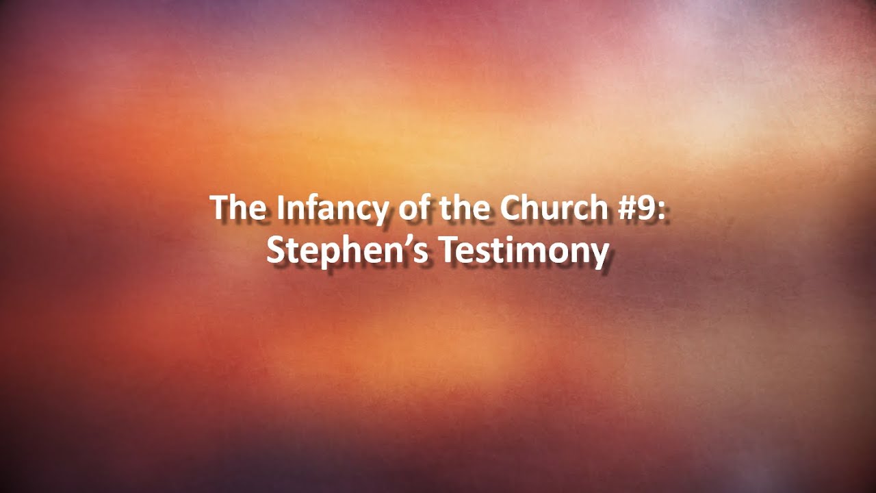 "Infancy of the Church #9: Stephen's Testimony" - Acts 6:8-15 - YouTube