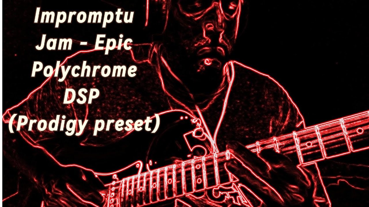 Prodigy Tone Jam - Filthy Polychrome DSP Tone (Prodigy) - YouTube