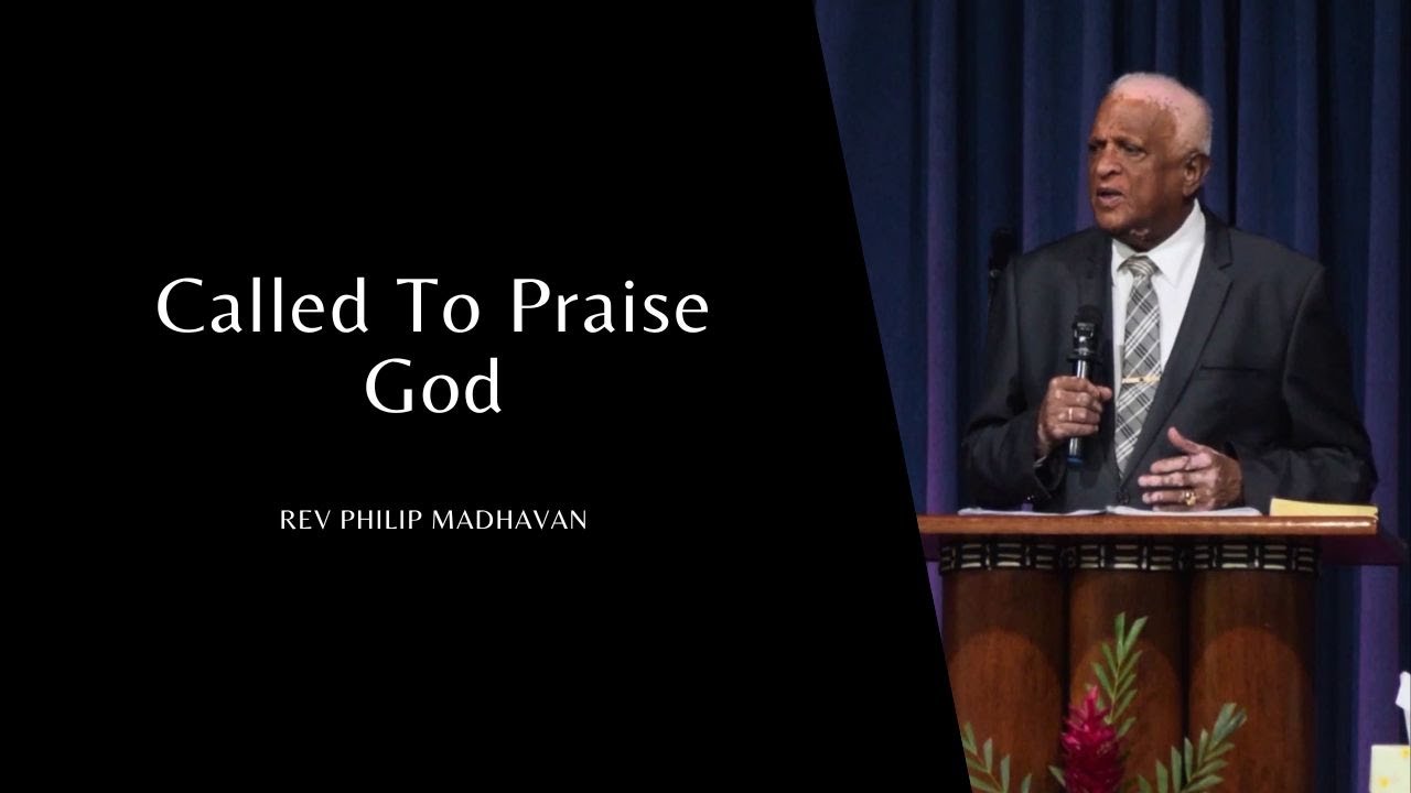 Called To Praise God | Rev Philip Madhavan | July 7, 2024 - YouTube