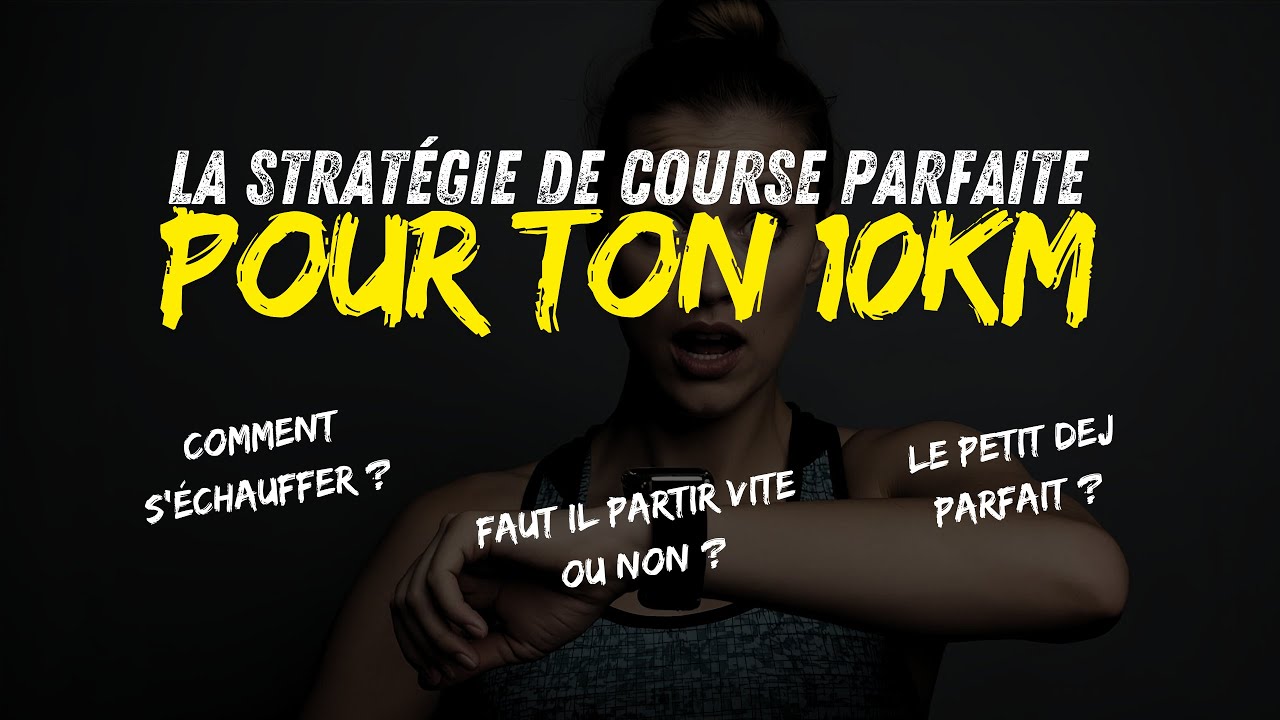 La stratégie de course qui va te faire gagner 5 min sur ton 10km ...