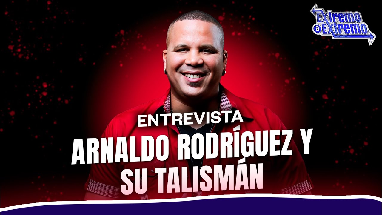 Entrevista a Arnaldo Rodríguez TALISMÁN, Artista Musical | Extremo a ...