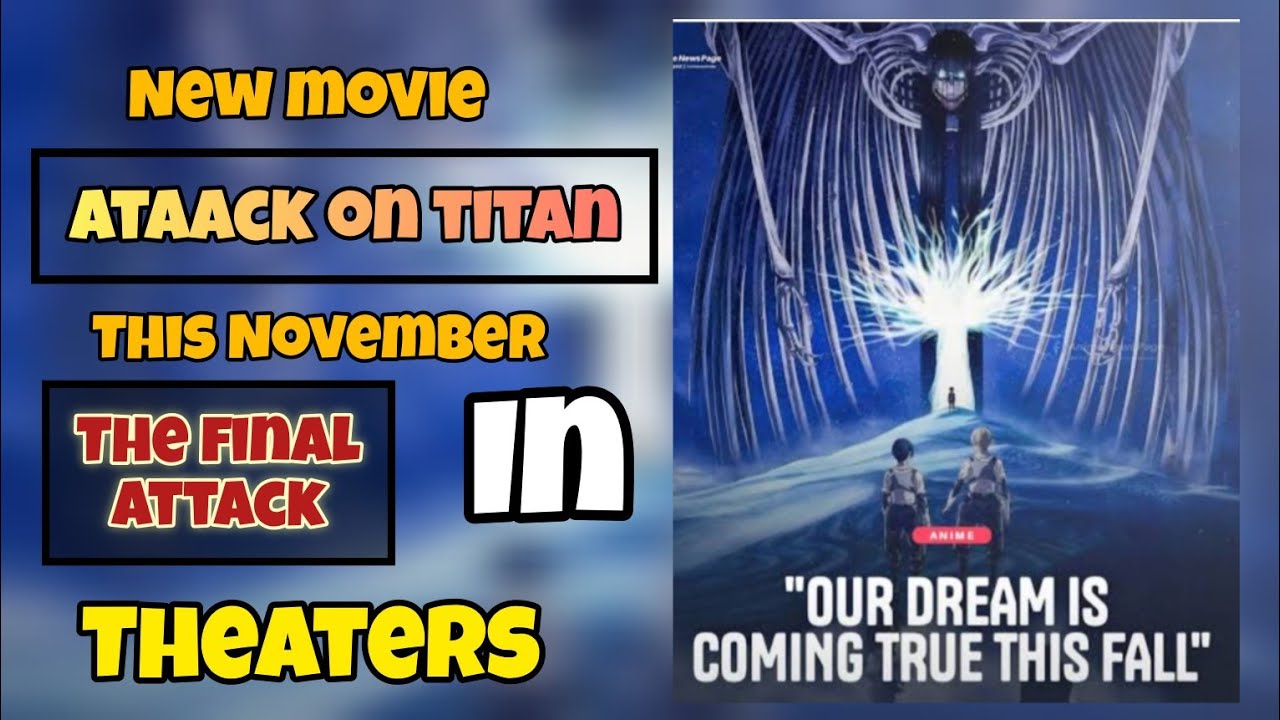 ATTACK ON TITAN NEW MOVIE RELEASE DATEC ||OTAKU VLOGS||#aot # ...