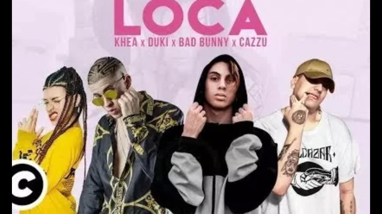 Khea - Loca ft. Duki X Bad bunny X Cazzu (Adelanto audio official ...