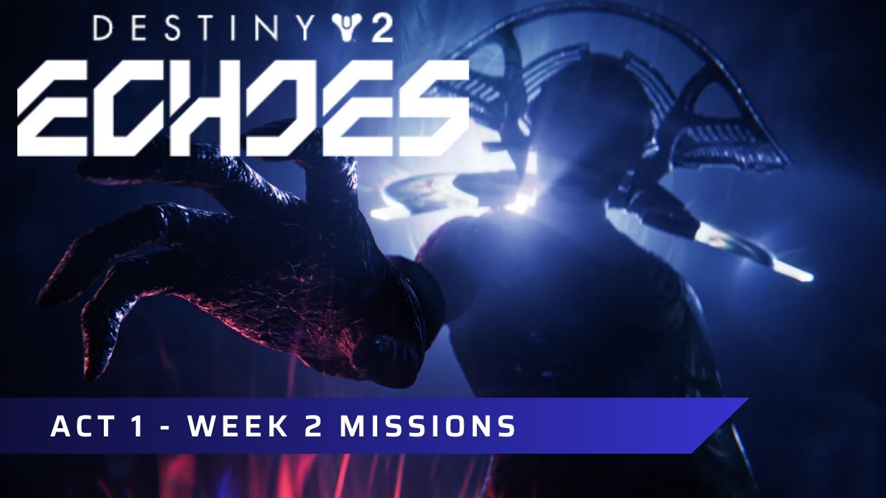 Episode Echoes Act 1 - Week 2 Missions | The Final Shape | Destiny 2 ...