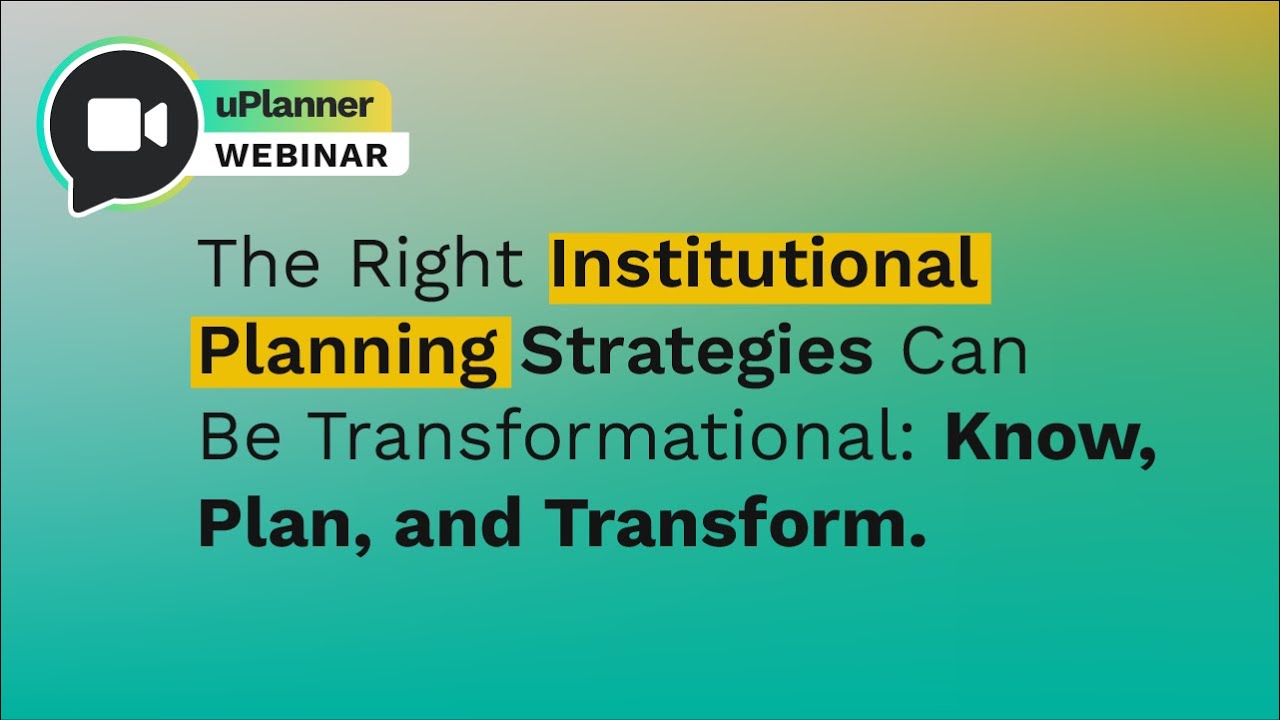 The Right Institutional Planning Strategies Can Be Transformational ...