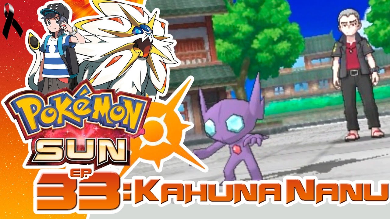 VS KAHUNA NANU E TEAM SKULL GLADION | Pokémon Sun #33 - YouTube