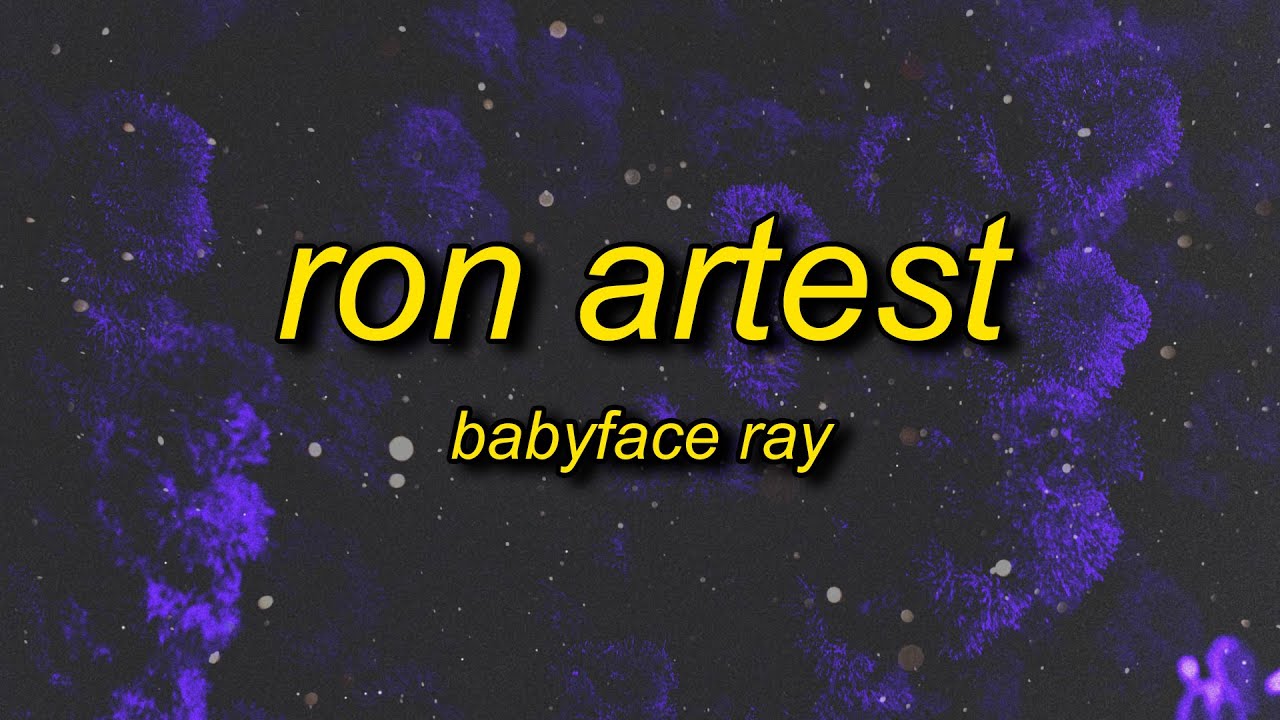 Babyface Ray - Ron Artest (Lyrics) | n*ggas yelling through the stands ...
