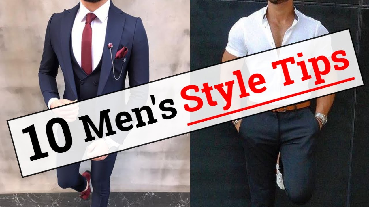 Top 10 BEST Dressing/Style Tips For Men 2024 | How to Dress Well ...