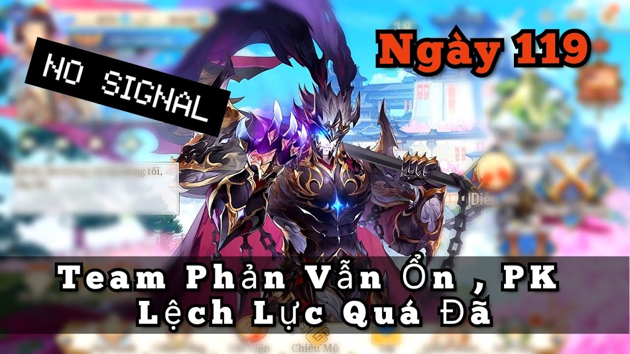 Ngày 119 Team Phản Sống Lại Chuẩn Bị Cho Tướng Mới Ra Mắt - YouTube