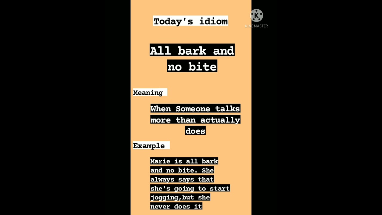 All Bark And No Bite Idiom