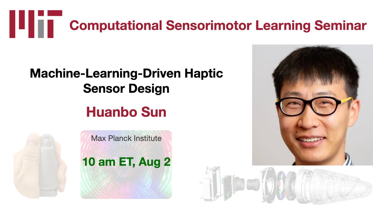 CSL seminar: Huanbo Sun - Machine-Learning-Driven Haptic Sensor Design ...