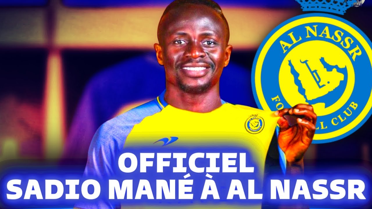 🇸🇳 SADIO MANE À AL NASSR POUR 40M€ ! Le bon choix ? - YouTube