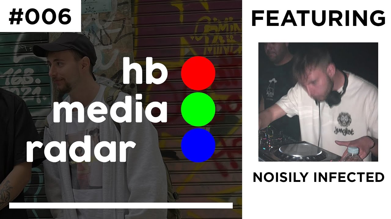 hb Media Radar - #006 feat. Noisily Infected [hb Media Radio] - YouTube
