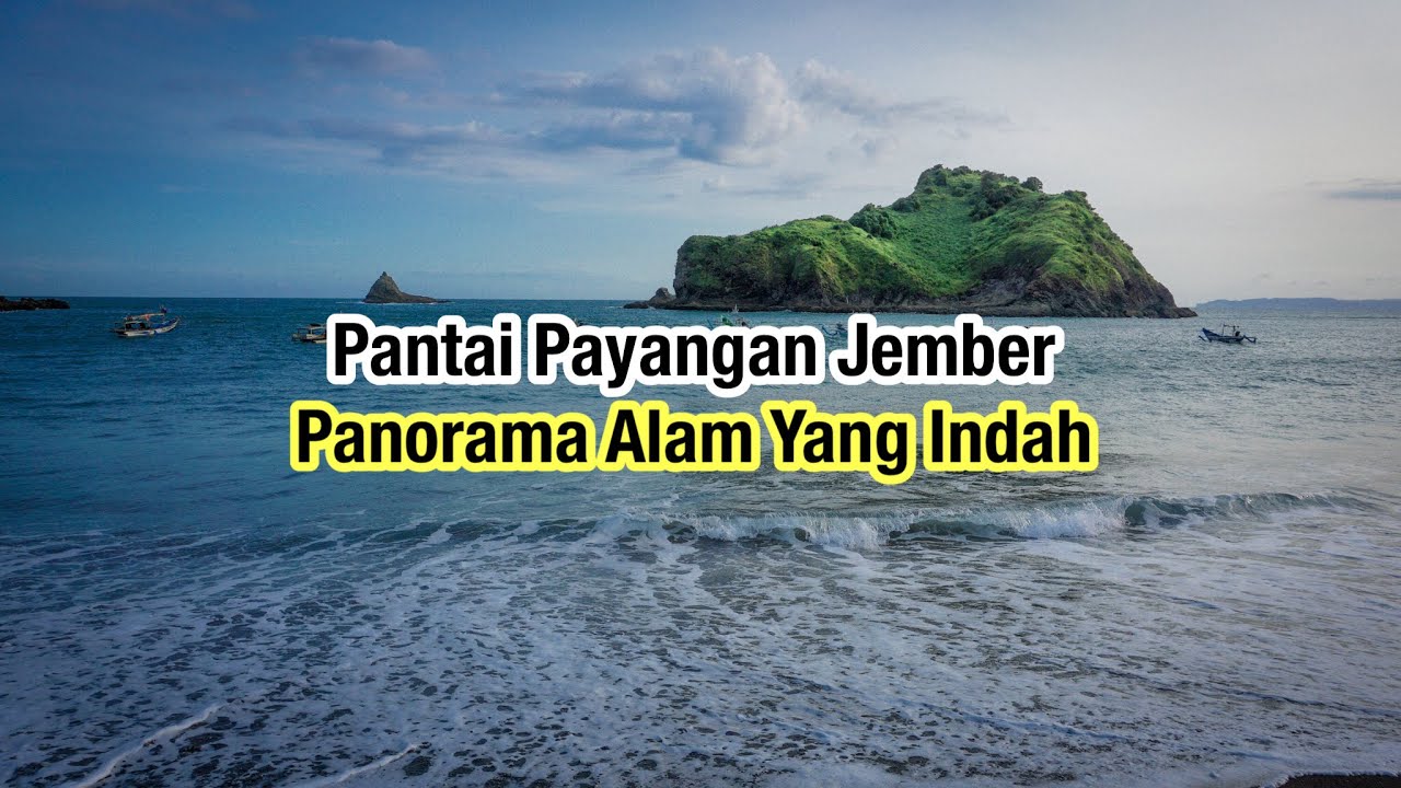 Pantai Payangan Panorama Alam Yang Indah di Jember - YouTube