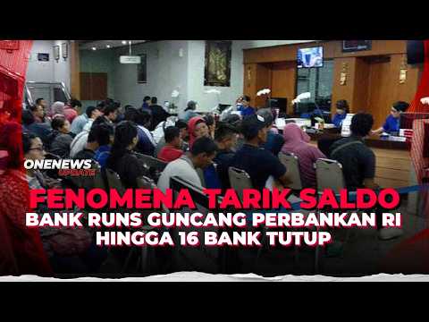 Indonesia Pernah Kena Fenomena 'Rush Money', Nasabah Ramai-ramai Tarik Dana | OneNews Update