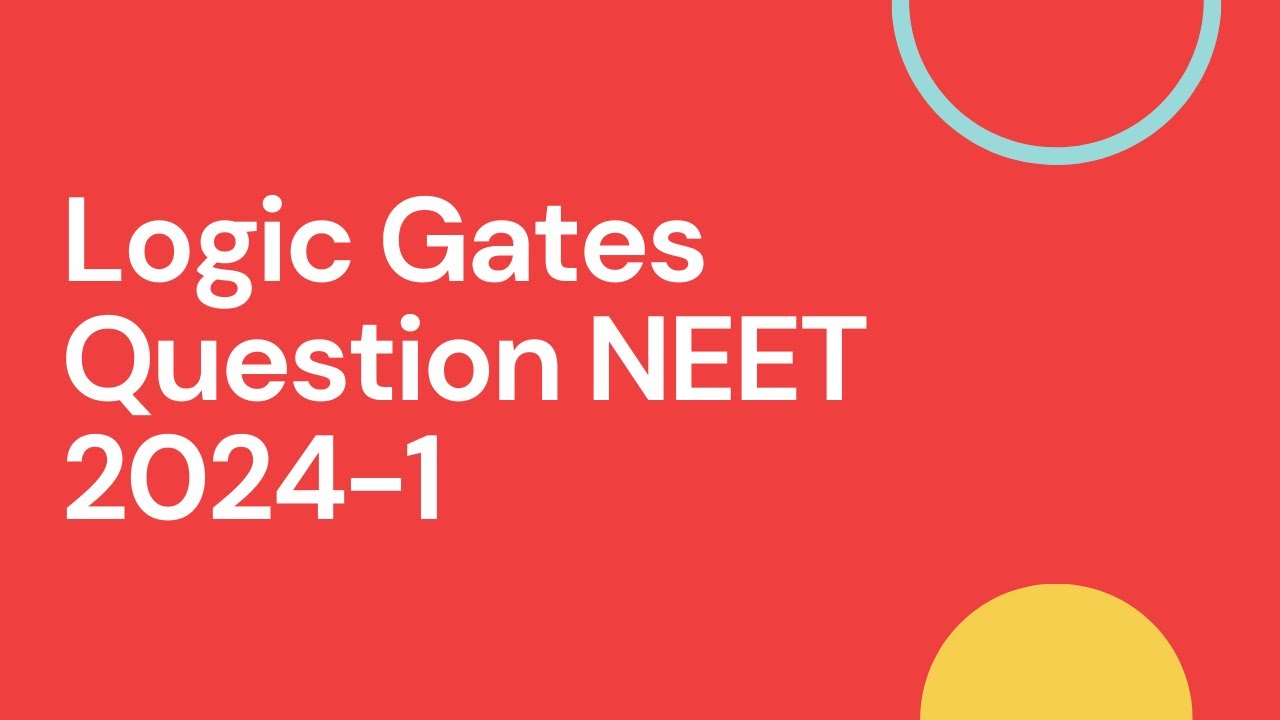 Logic Gates Question Solved- NEET 2024 - YouTube