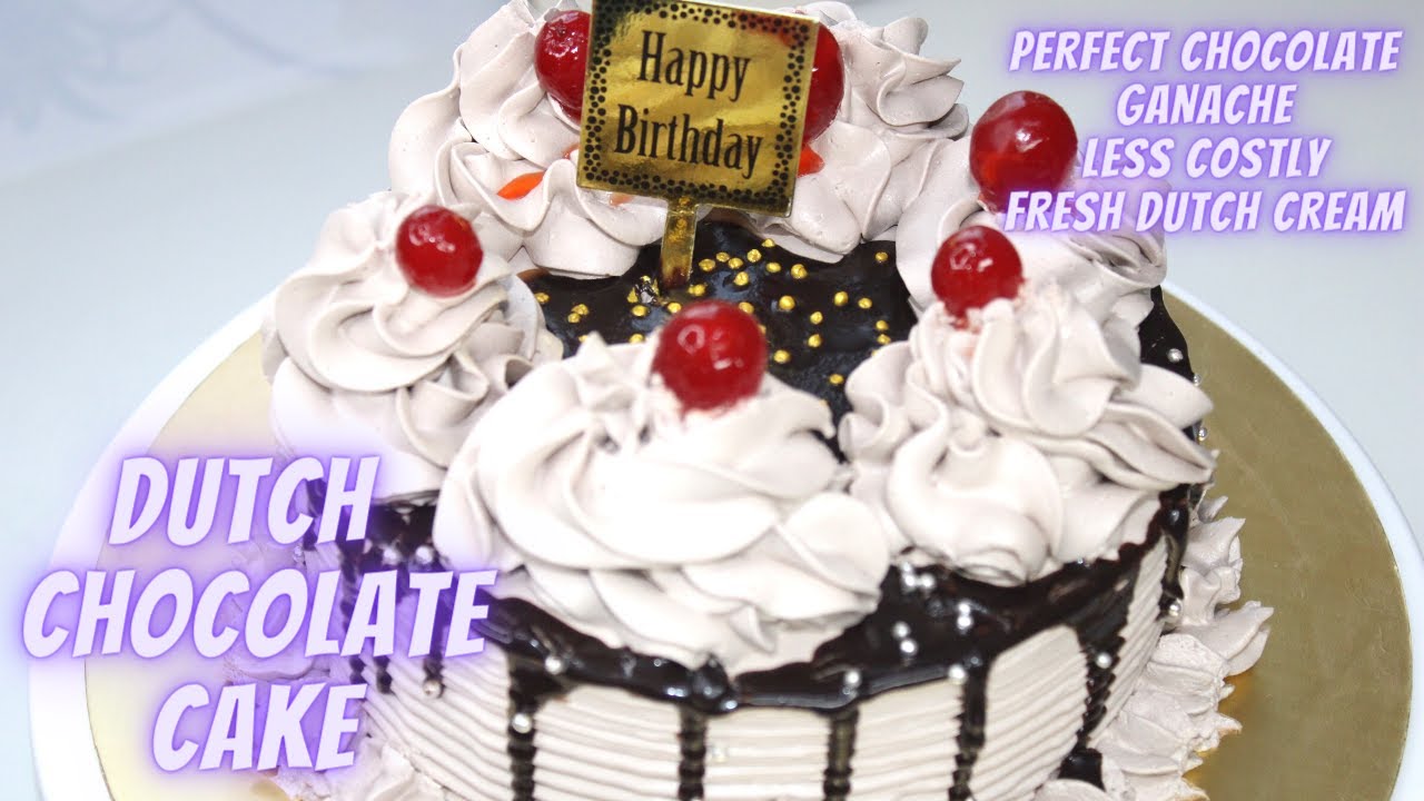 Dutch chocolate cake recipe | How to make Chocolate Ganache | how to ...